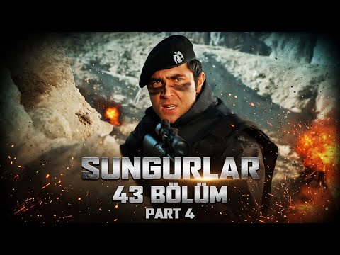 Sungurlar 43 Bölüm Part 4 
