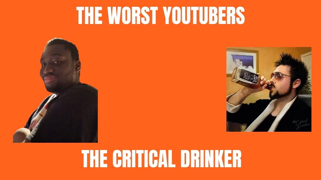 The Worst YouTubers - The Critical Drinker - YouTube