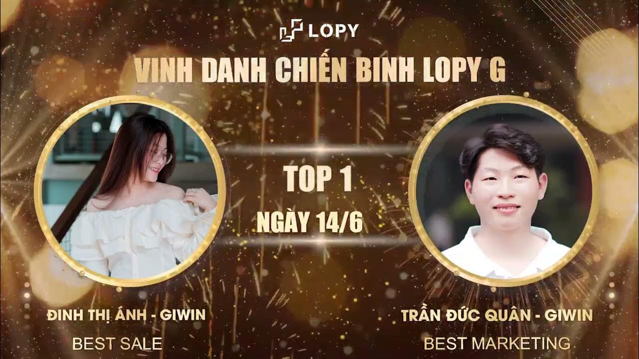 Vinh danh chiến binh Sale và Marketing hệ thống LOPY G | ngày 14/06 - YouTube