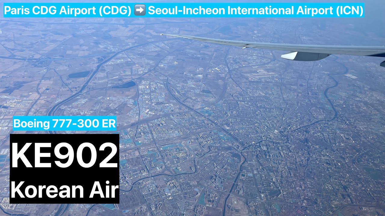 [4K HDR] 대한항공 Korean Air (KE902) Boeing 777-300 ER - Paris CDG to Seoul ...