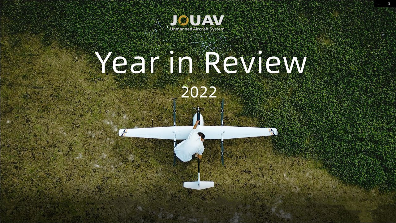 2022 Year In Review: The Highlight Moments of JOUAV - YouTube