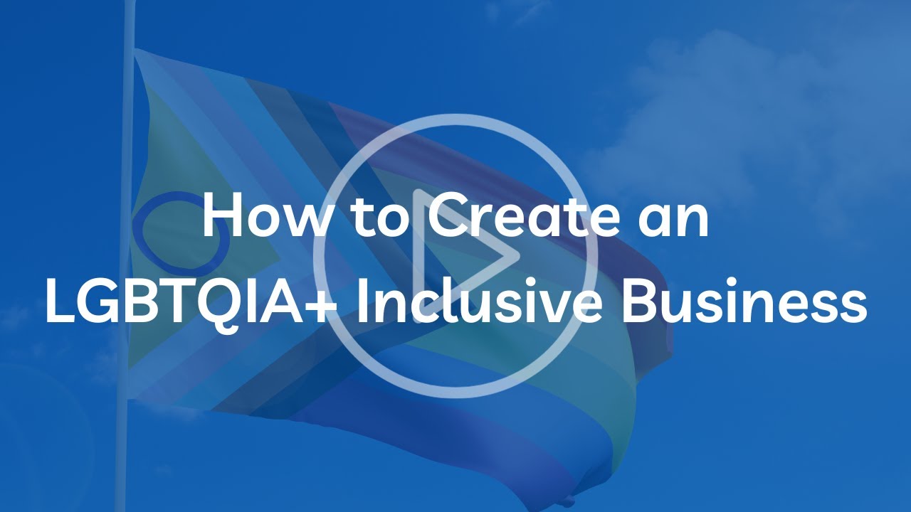 How to Create an LGBTQIA+ Inclusive Business - YouTube