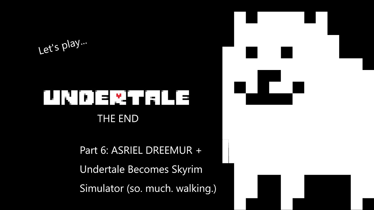 Let's Play UNDERTALE!! (True Pacifist Route) - Part 6: THE END ...