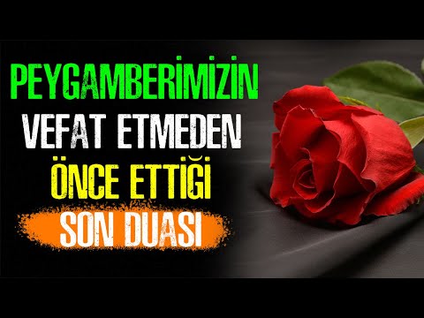 PEYGAMBERİMİZİN SON DUASI ( Dini Sohbetler, Dini Video, Peygamber Duası, Dualar, Dua )