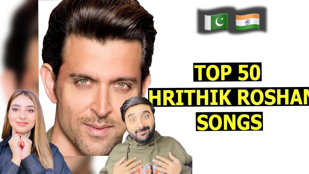 Pak reacts on top 50 songs of hrithik roshan 🇵🇰🇮🇳 - YouTube