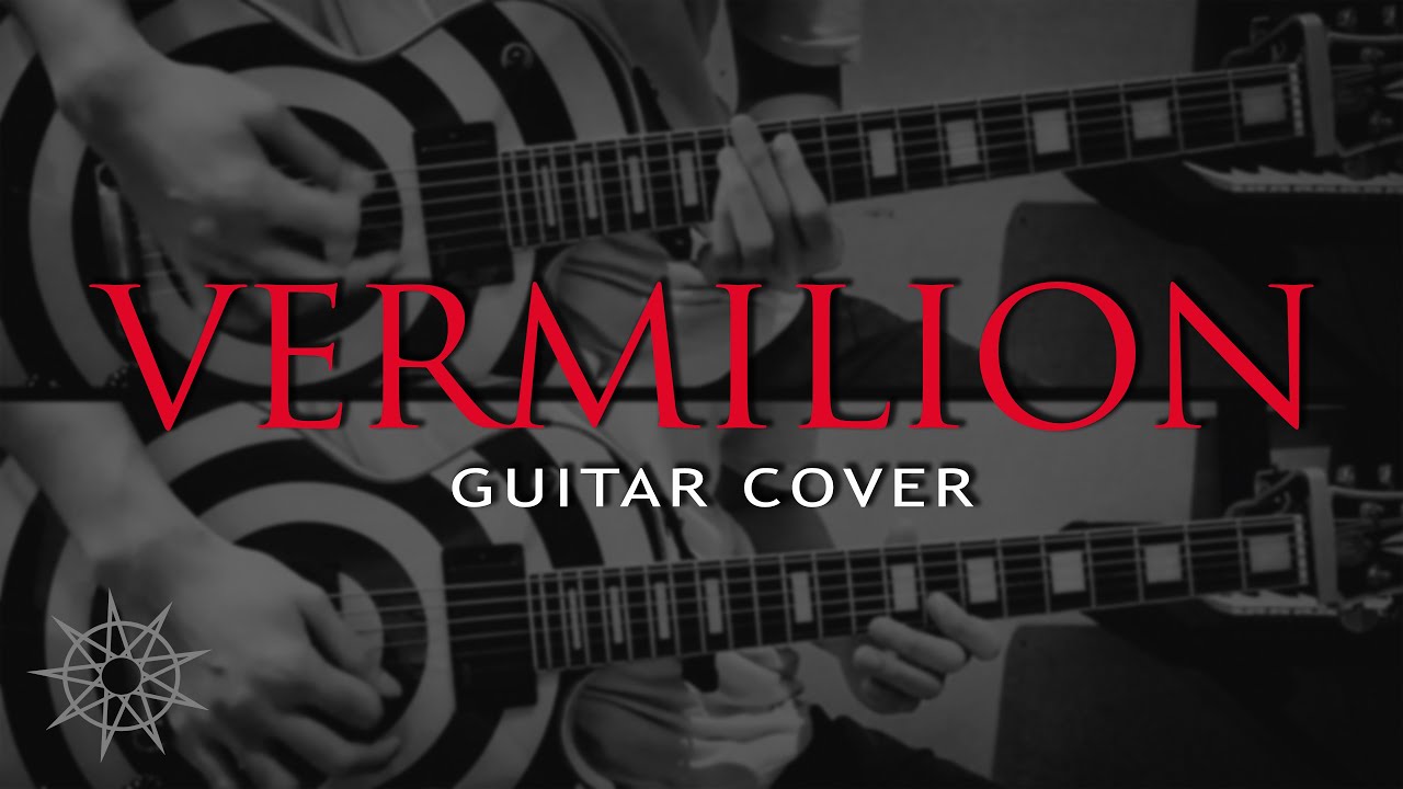 Slipknot - Vermilion (Guitar Cover) - YouTube