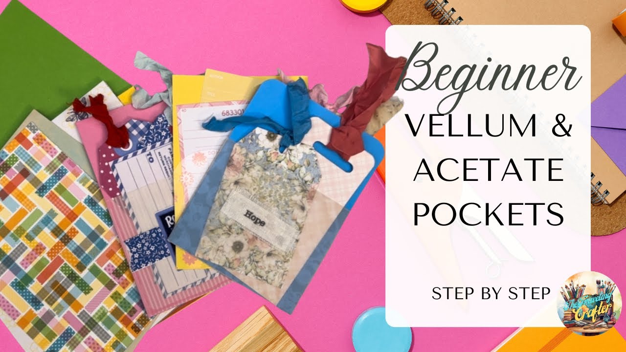 Beginner-Friendly Acetate & Vellum Pockets! Stunning See-Through Junk Journal Ephemera - YouTube