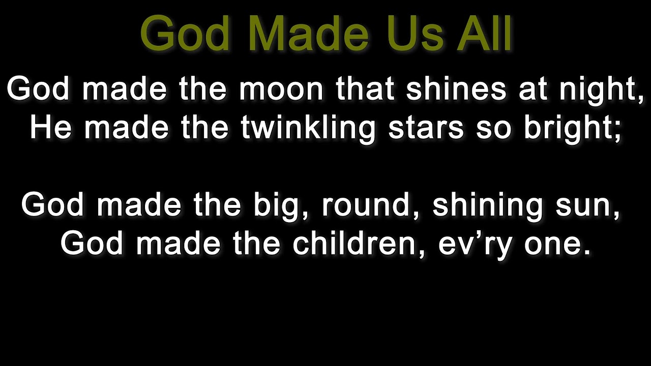 16 God Made Us All - YouTube