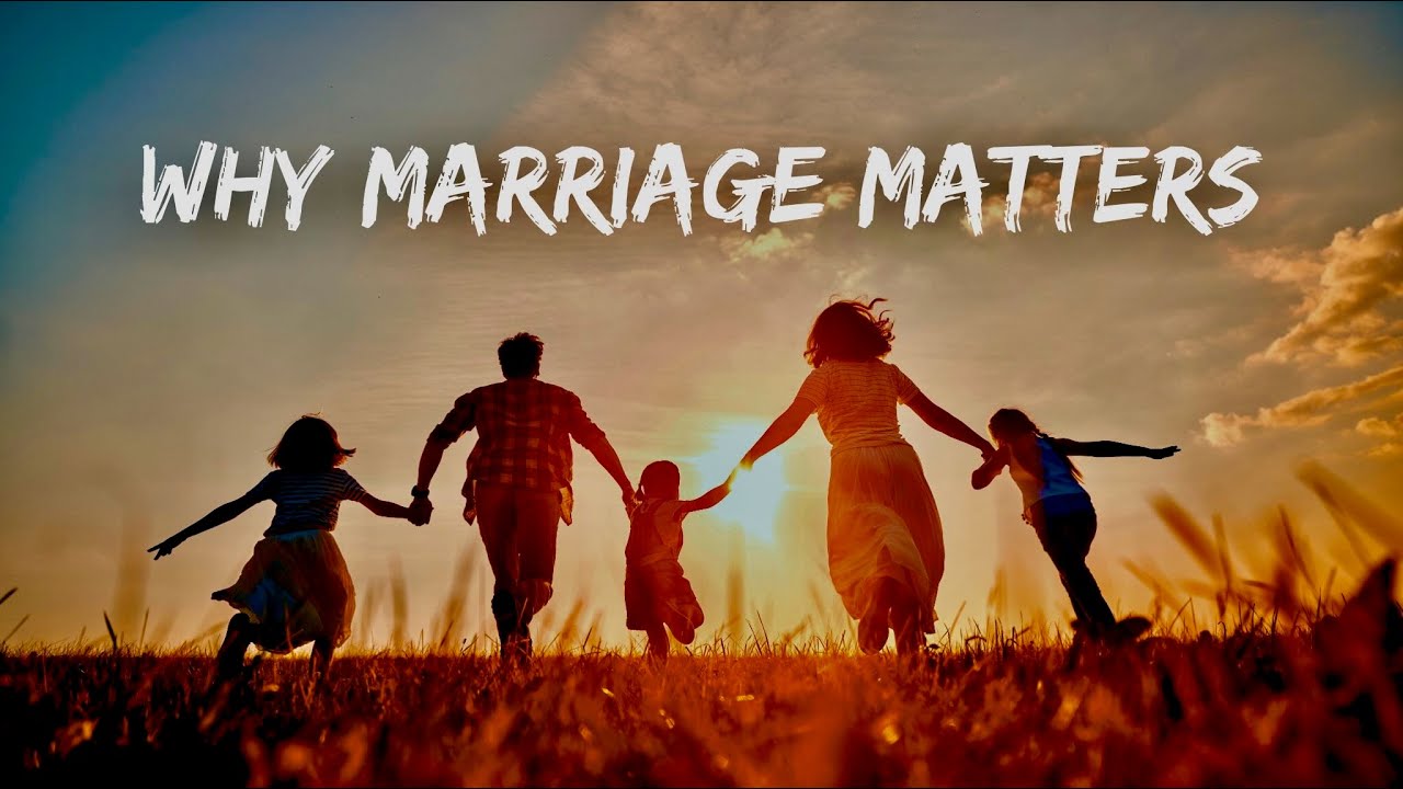 Why Marriage Matters - YouTube