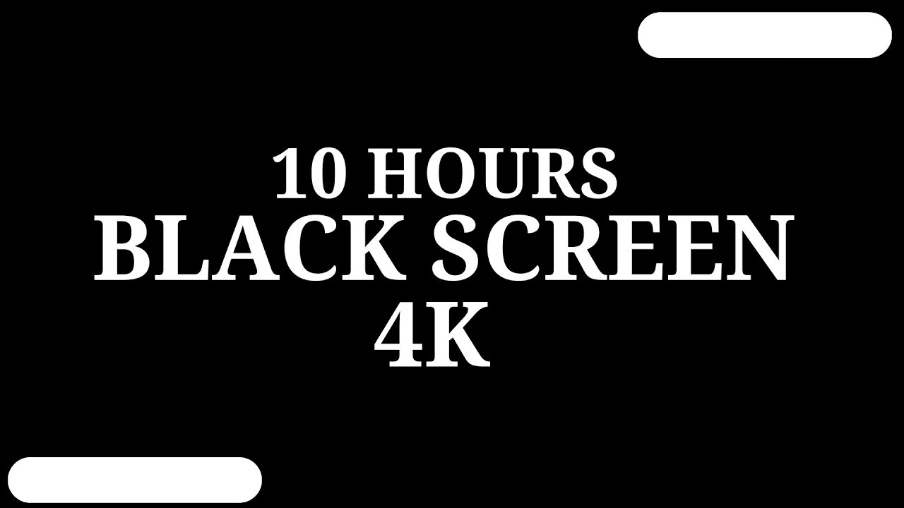 Its Time to Black Screen 10 Hours l 4K - YouTube