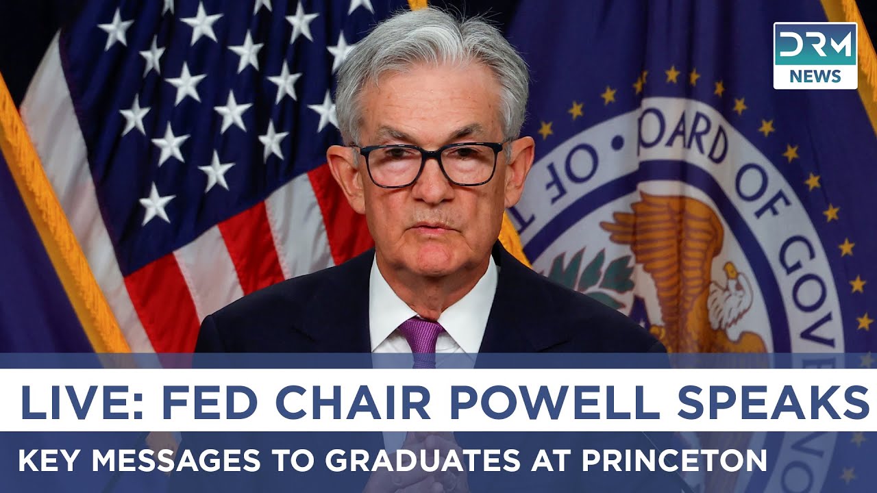 Fed Chair Jerome Powell Speaks at Princeton | Key Messages to Graduates ...