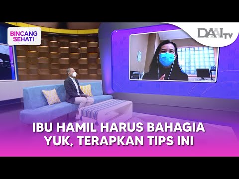 Ibu Hamil Harus Bahagia. Yuk, Terapkan Tips Ini | @bincangsehati