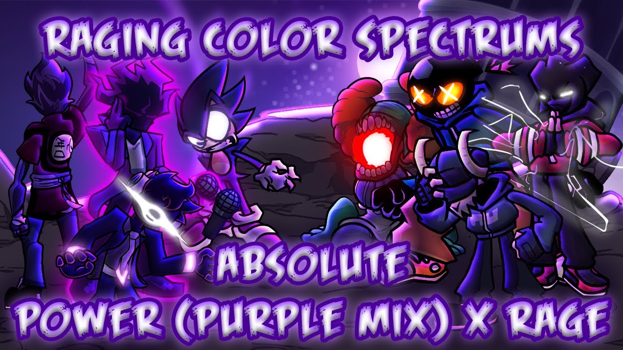 Raging Color Spectrums / Absolute power (purple mix) x rage / fnf ...