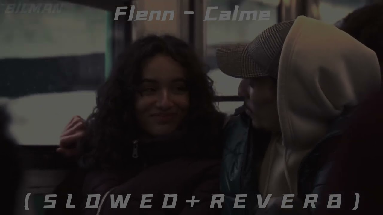 Flenn - Calme ( S L O W E D + R E V E R B ) - YouTube