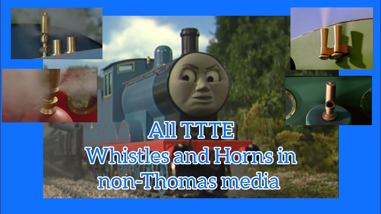 2023 homas and Friends Whistles and Horns in non-Thomas Media (Series 2 ...