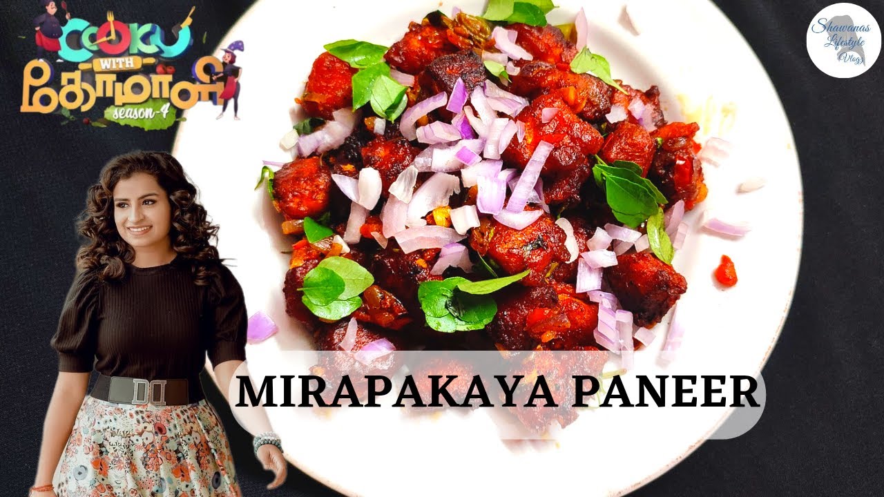 Mirapakaya Paneer | Cook with Comali Sivaangi Recipe | Cook with Comali ...