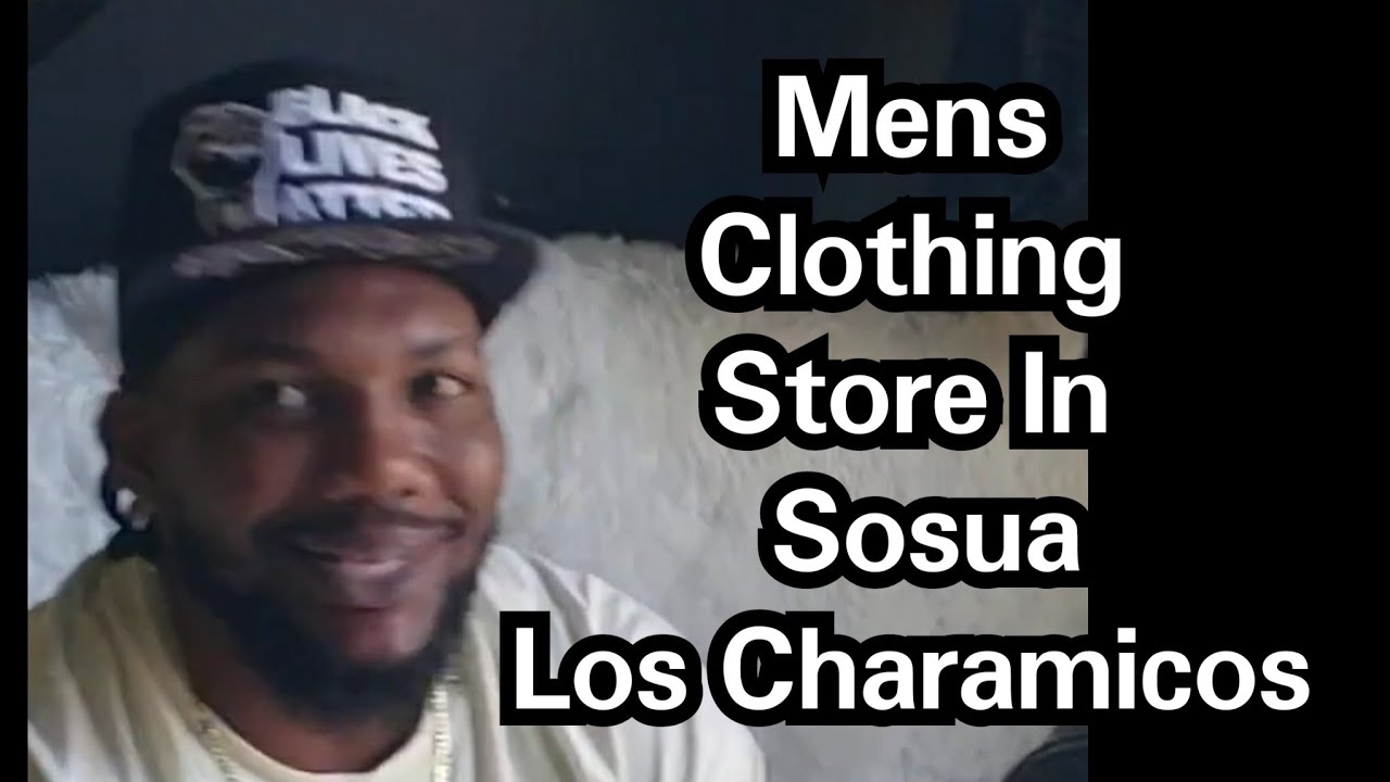 MEN'S CLOTHING STORE IN LOS CHARAMICOS THE DOMINICAN REPUBLIC || MEN'S ...