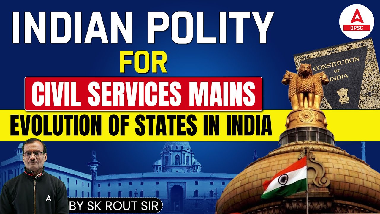 Evolution Of States in India | Indian Polity For CS Mains | Detailed ...