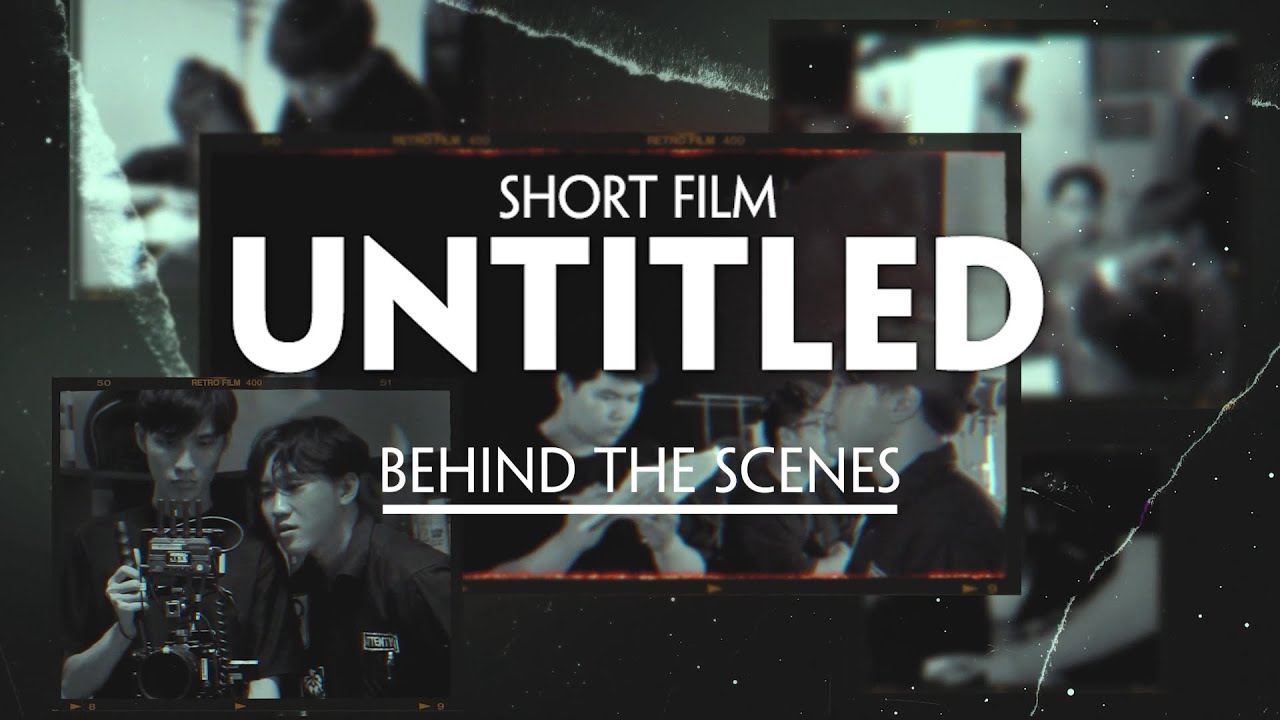 BEHIND THE SCENES | UNTITLE - SHORT FILM - YouTube