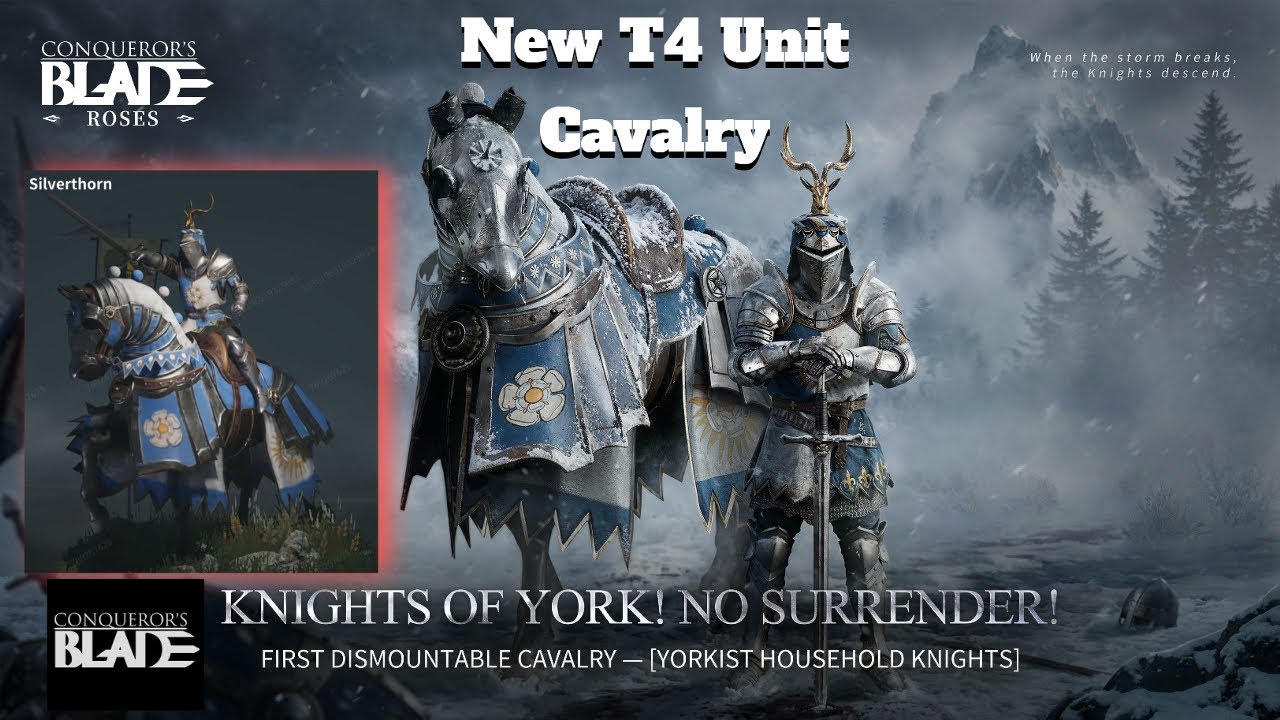 Conqueror’s Blade | NEW T4 Silverthorn Cavalry Showcase — Yorkist Crest ...