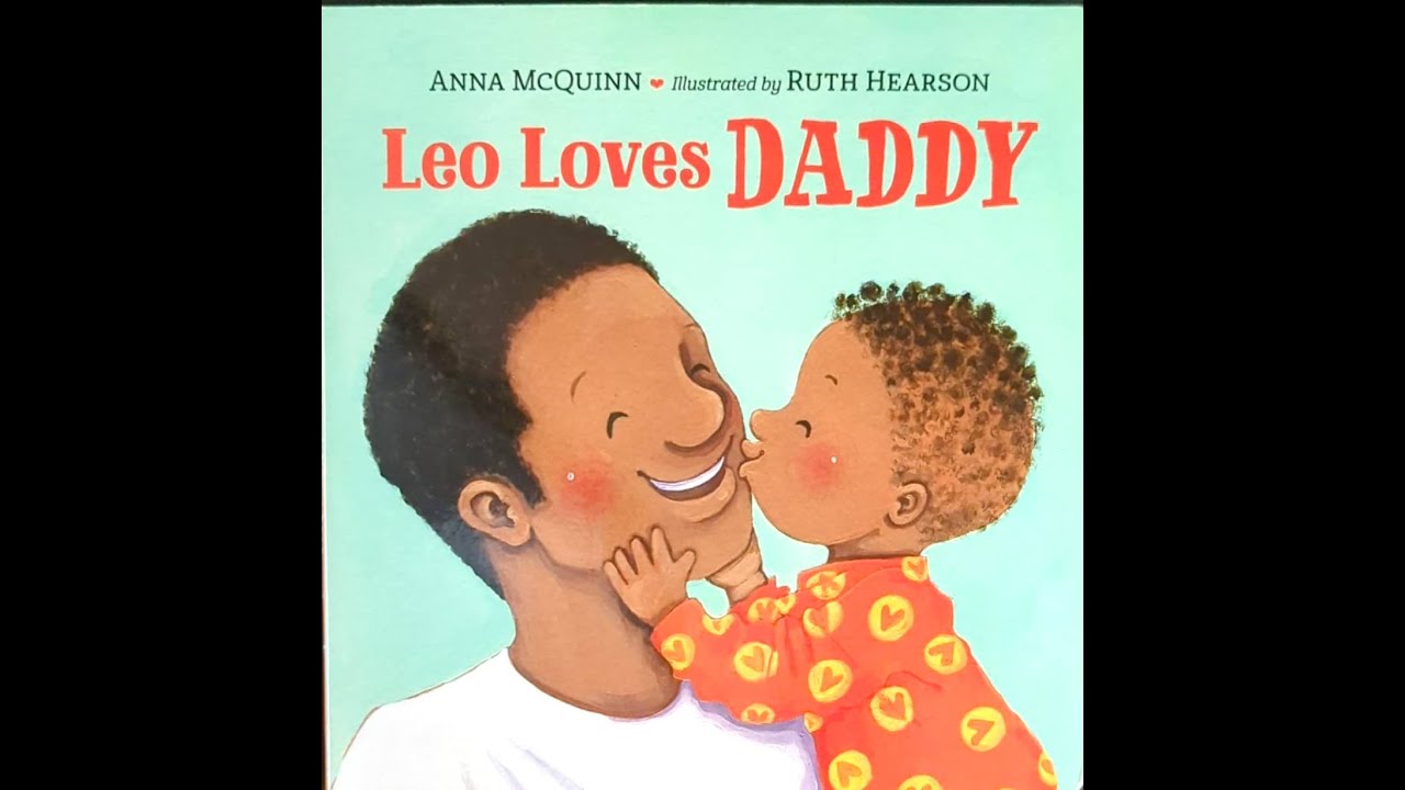 Leo Loves Daddy (Kids Book Read Aloud) - YouTube