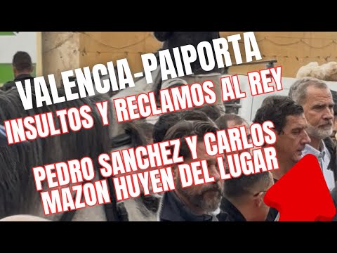 👉🏽🚨🤬TRAGEDIA VALENCIA PAIPORTA - DÍA 5 - EL PUEBLO REPUDIA A EL REY, A ...