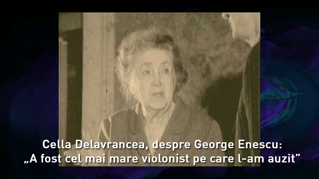 Cella Delavrancea, despre George Enescu: „A fost cel mai mare violonist ...