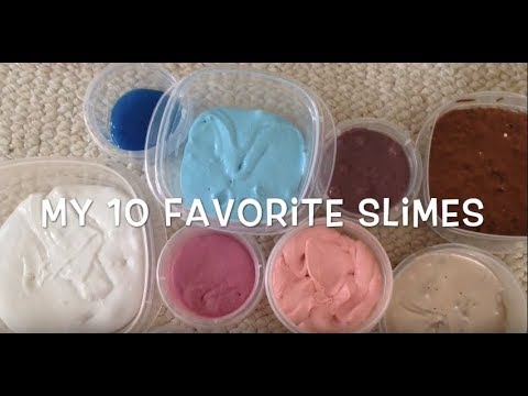 MY TOP TEN FAVORITE SLIMES - YouTube