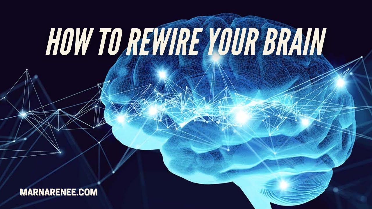 How To Rewire Your Brain - YouTube