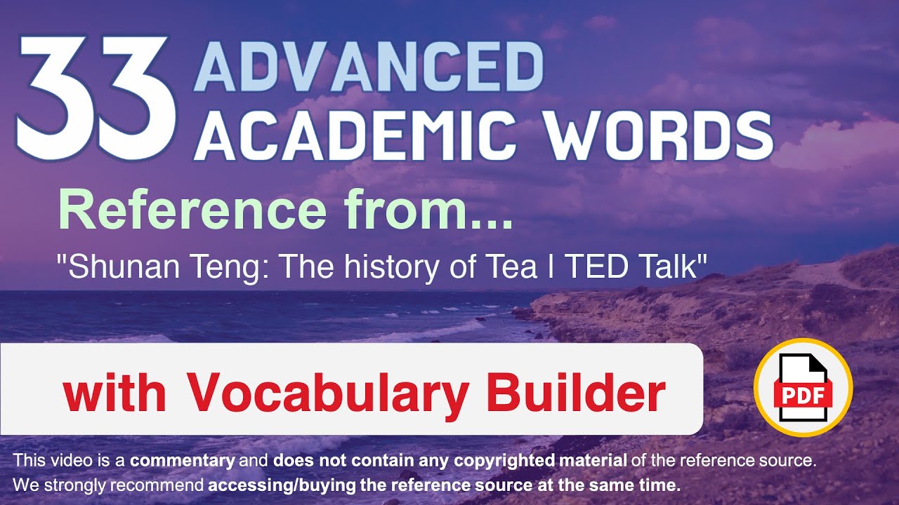 33 Advanced Academic Words Ref from "Shunan Teng: The history of Tea ...