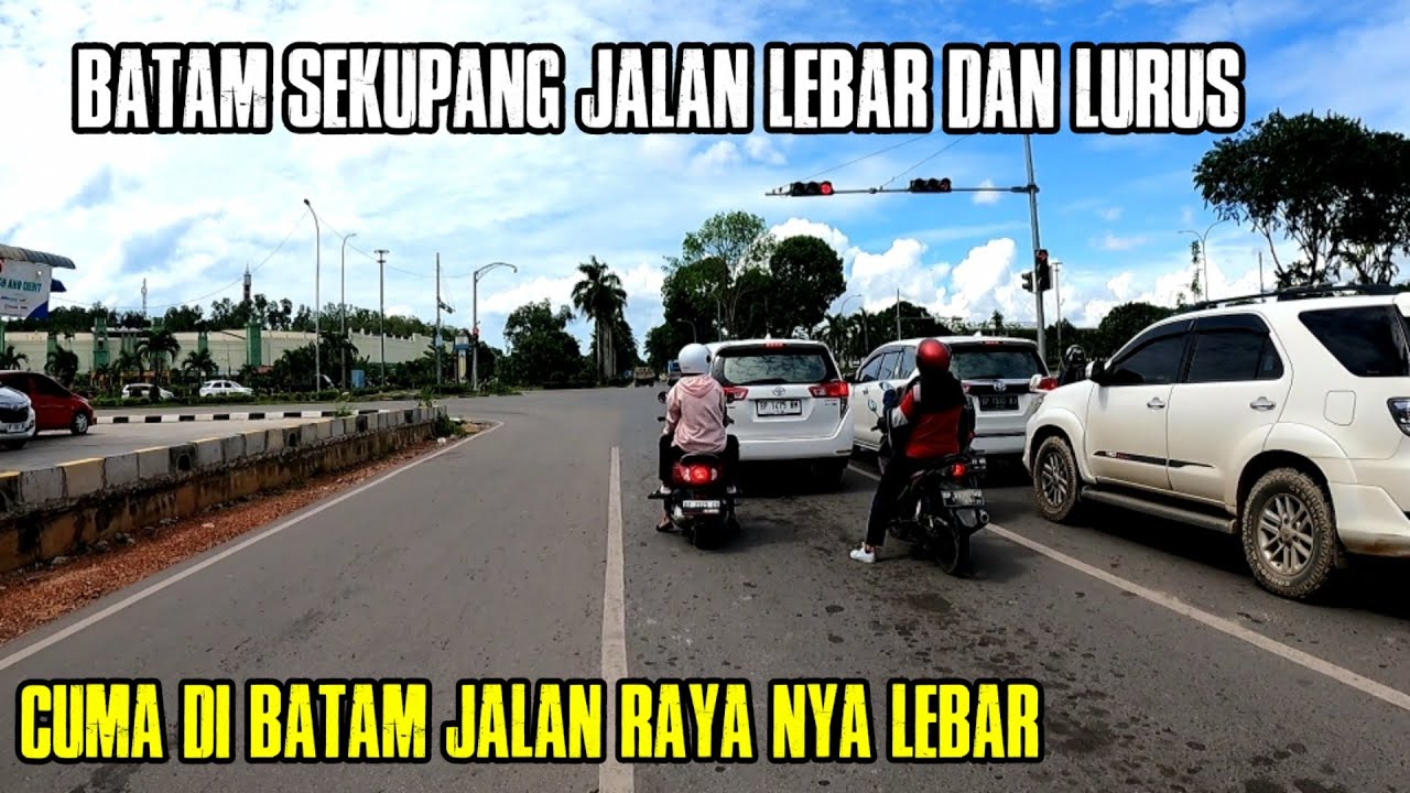 BATAM SEKUPANG JALAN LEBAR DAN LURUS|| CUMA DI BATAM JALAN RAYA NYA ...