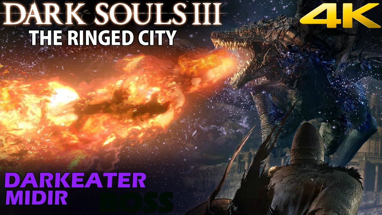 Dark Souls 3: The Ringed City DLC - Darkeater Midir Boss Fight [4K ...