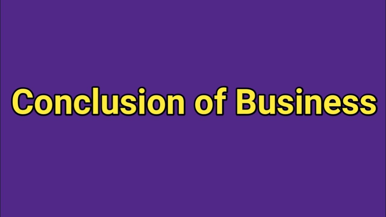 Conclusion of Business - YouTube