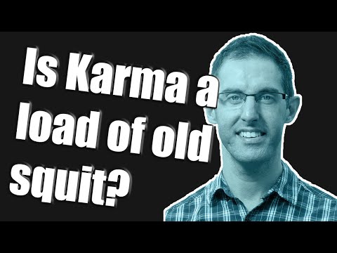 Is Karma a Load of Old Squit? Here’s the Reality About Your Choices