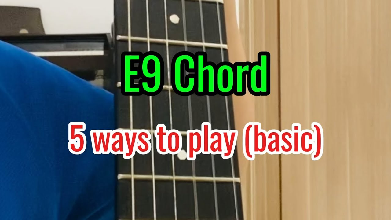 Hướng dẫn 5 thế bấm hợp âm E9 trên đàn Guitar - YouTube