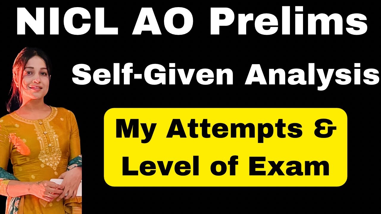 Self Given Analysis of NICL AO Prelims.My Attempts and Level of Exam # ...