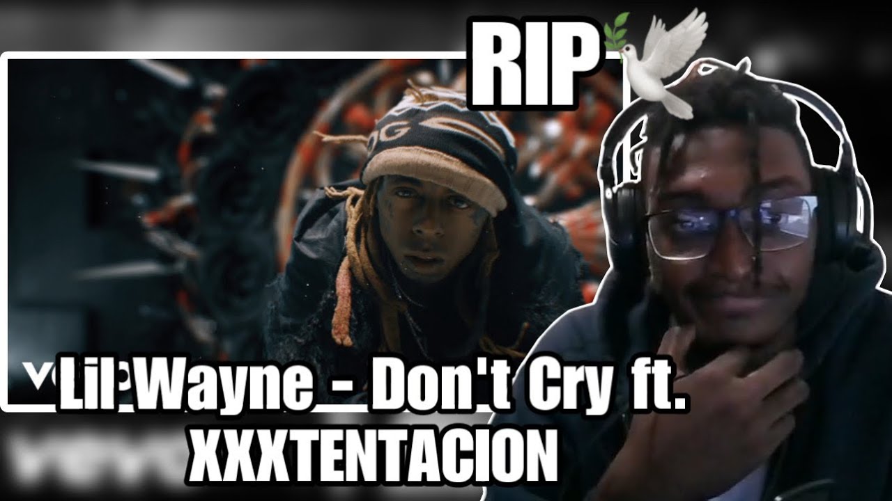 WE MISS X !! Lil Wayne - Don't Cry ft.XXXTENTACION - YouTube