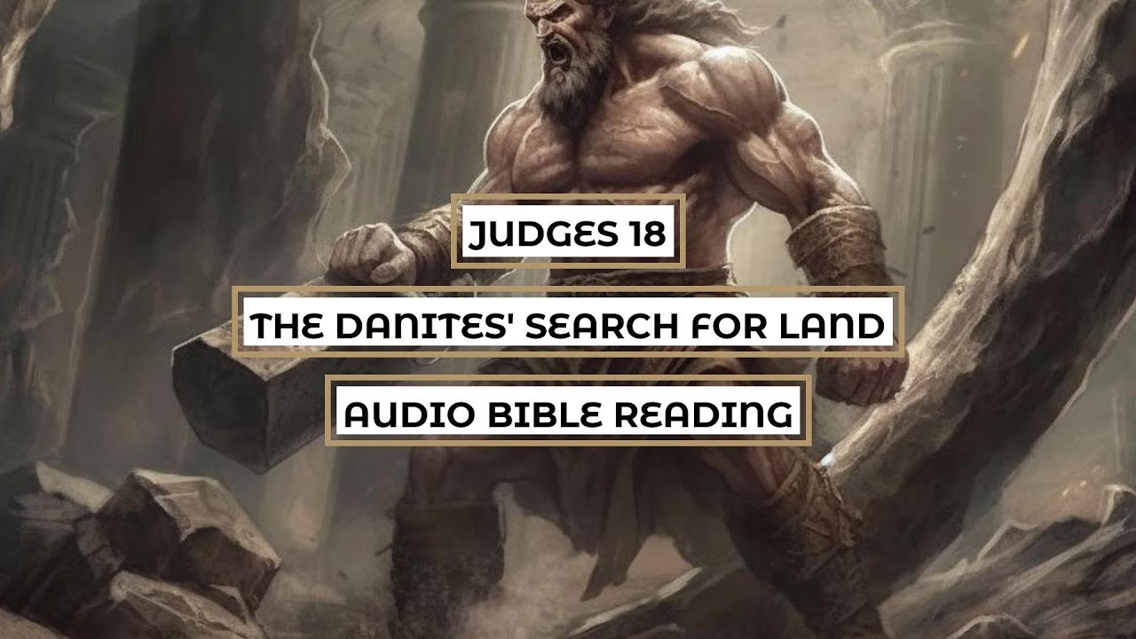 Judges 18: The Danites' Search for Land - Clear & Engaging Audio Bible ...