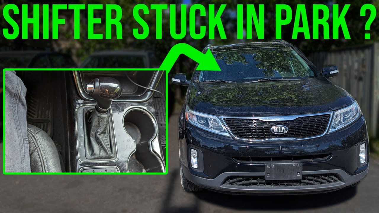 Kia Sorento Stuck In Park