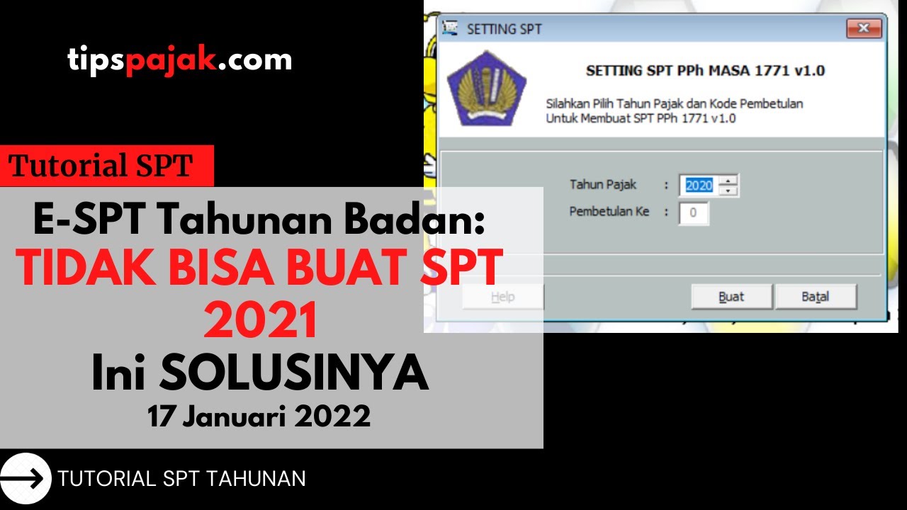 Tidak Bisa Membuat SPT Badan Tahun 2021 di ESPT, Ini Solusinya | Tips ...