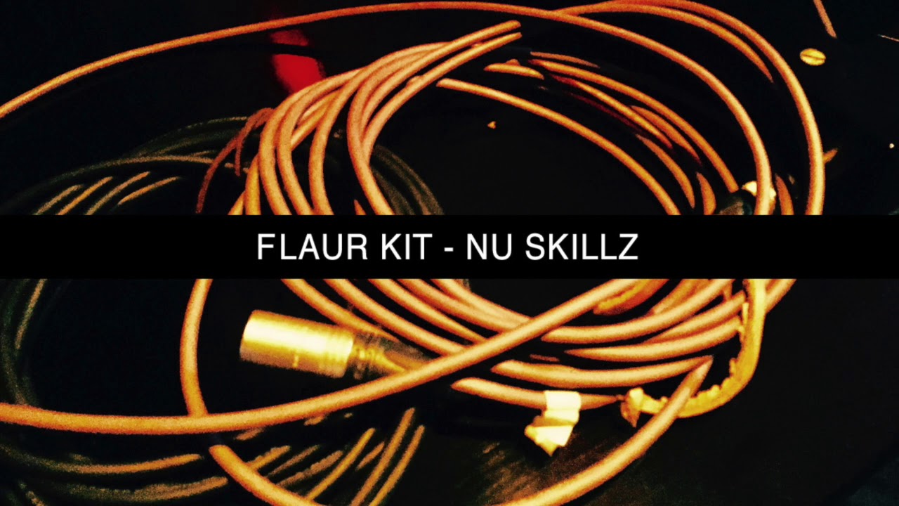 FLAUR KIT - NU SKILLZ - YouTube