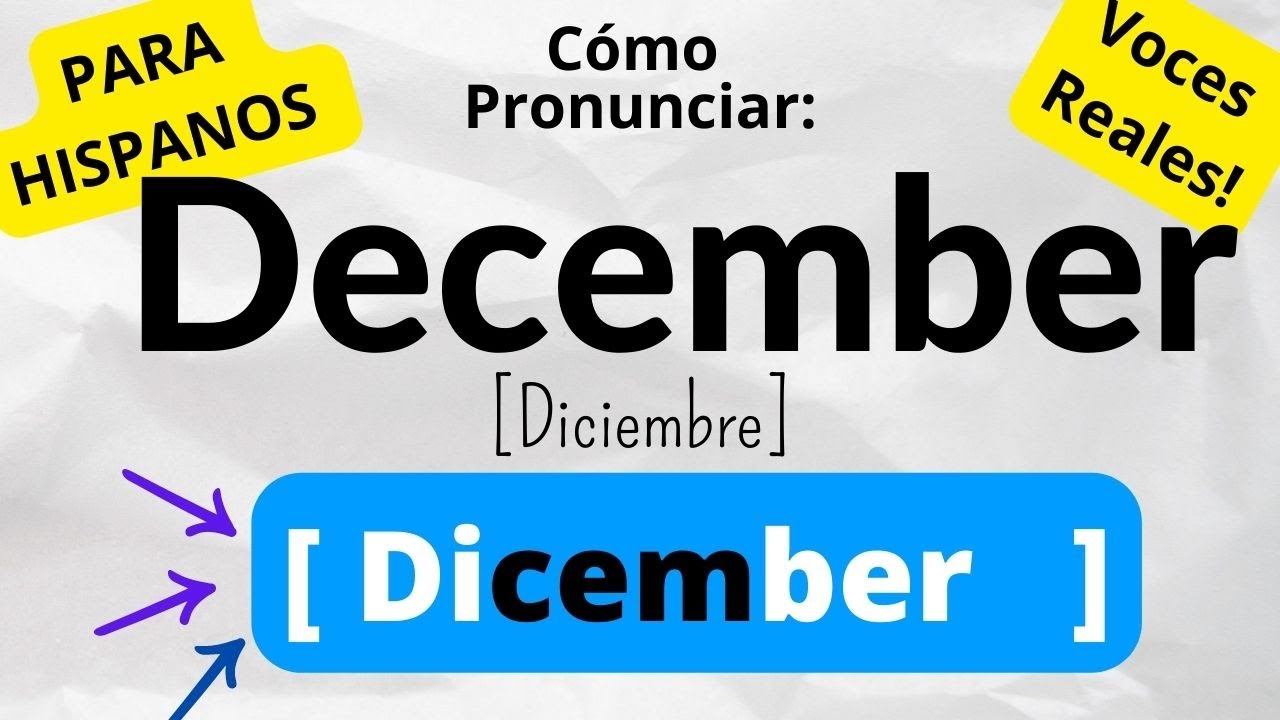 Como pronunciar: DECEMBER - INGLES EN ESPAÑOL / Ejemplos Reales para ...