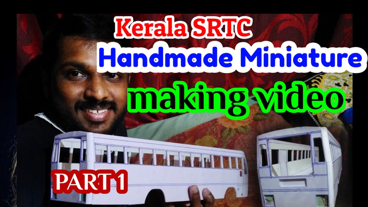 kerala SRTC | Handmade Miniature | PART 1 | making video | RenjizVlog ...