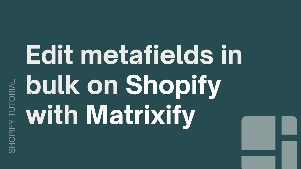 Edit Product And Variant Metafields In Bulk On Shopify With Matrixify