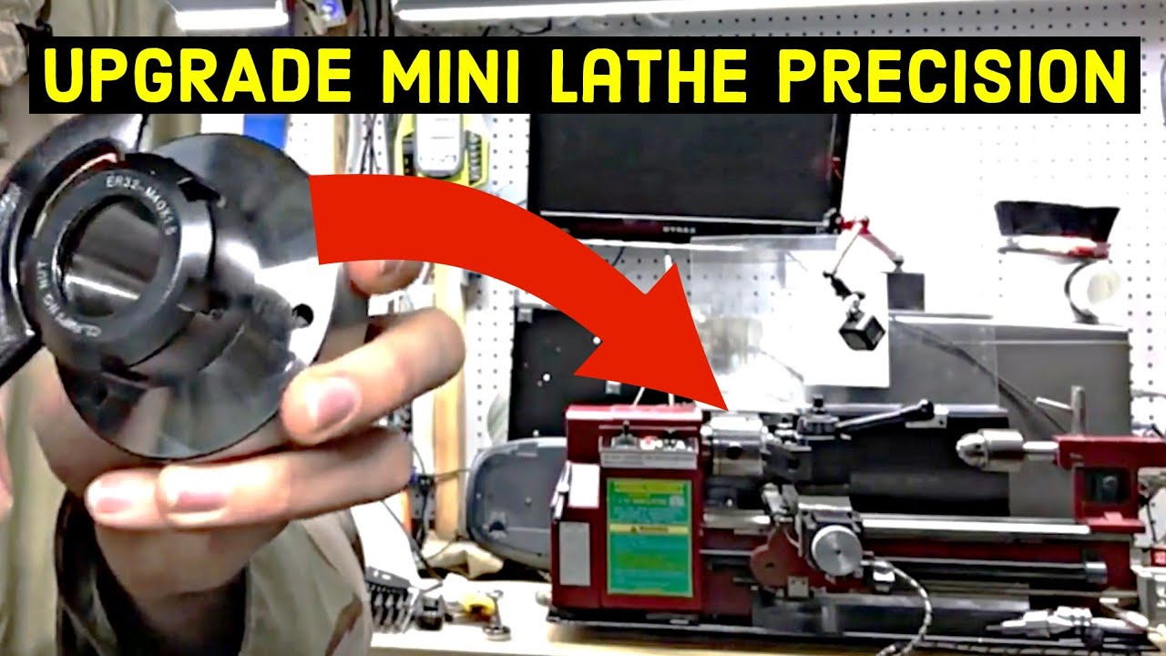 IMPROVE MINI LATHE PRECISION using ER 32 Collet Chuck on a 7x10 Harbor ...