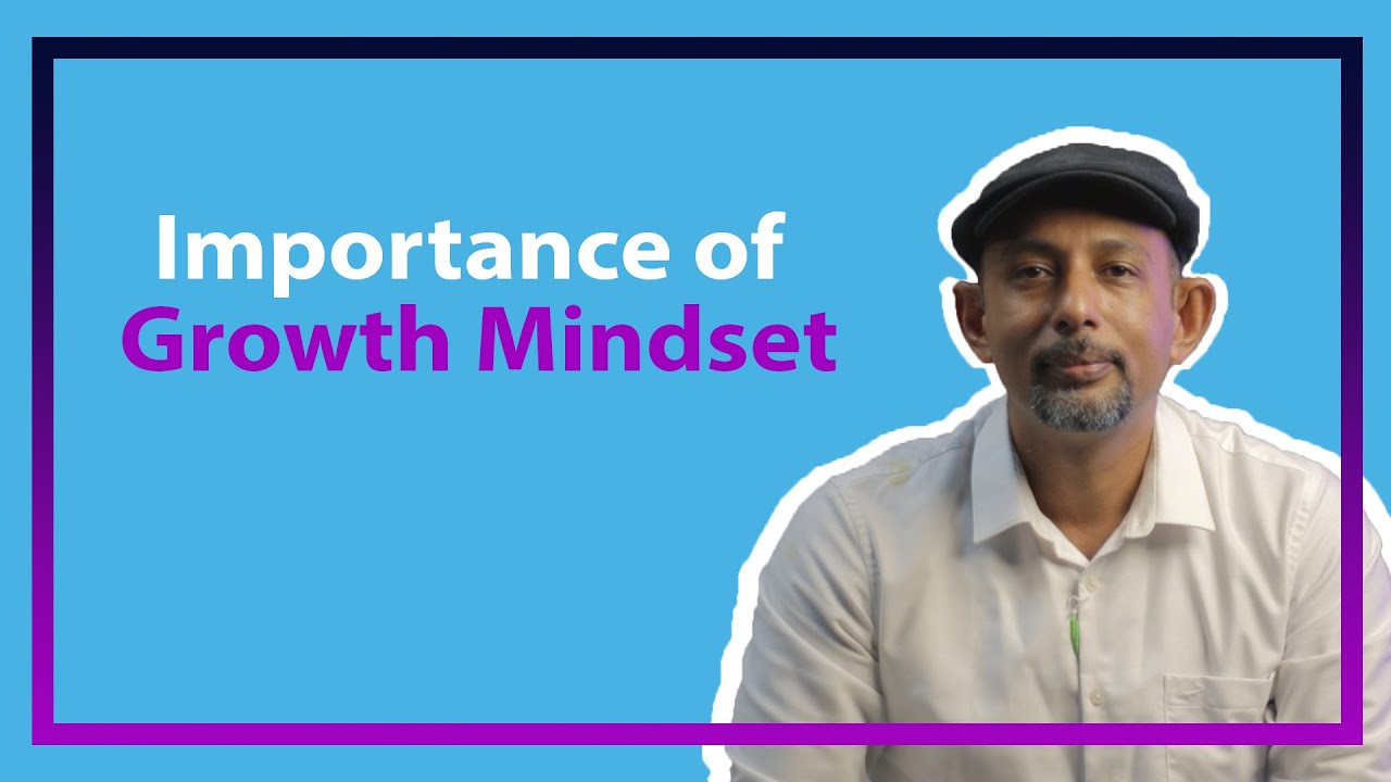 Importance of Growth Mindset - YouTube