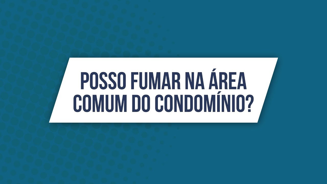 Posso fumar na área comum do condomínio? | CM PREMIUM - YouTube