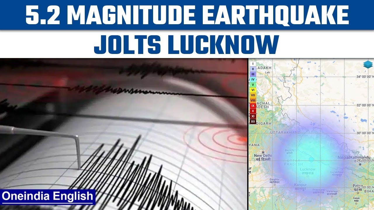 Uttar Pradesh: 5.2 magnitude earthquake hits North-NorthEast of Lucknow ...
