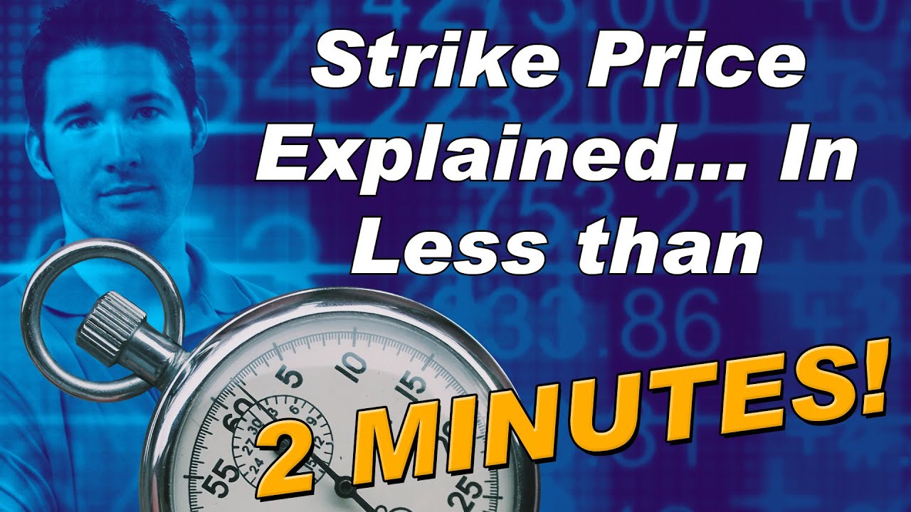 Strike Price Explained... In less than 2 Minutes - YouTube