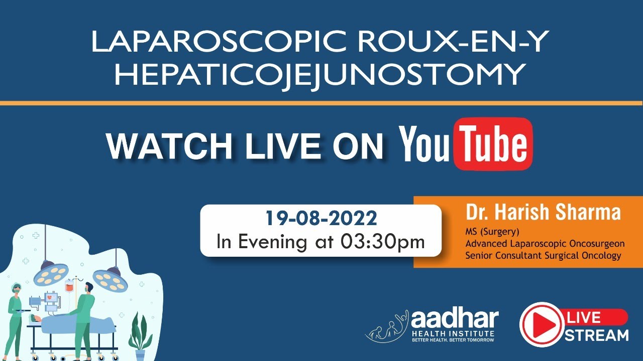 LAPAROSCOPIC ROUX-EN-Y HEPATICOJEJUNOSTOMY FOR BENIGN BILIARY STRICTURE ...